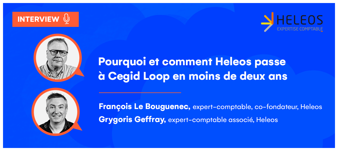 Pourquoi et comment Heleos passe à Cegid Loop en moins de deux ans